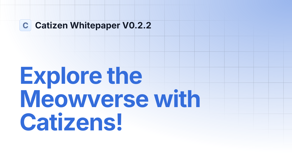 Explore The Meowverse With Catizens Catizen Whitepaper V0 2 2